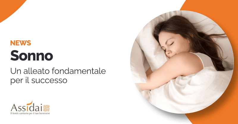 Il sonno, un alleato fondamentale per il successo - Assidai